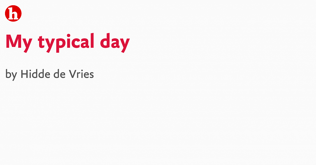 My typical day | hidde.blog